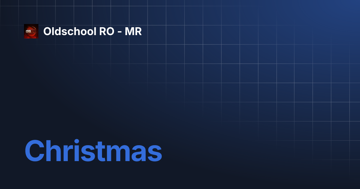 Christmas | Oldschool RO - MR