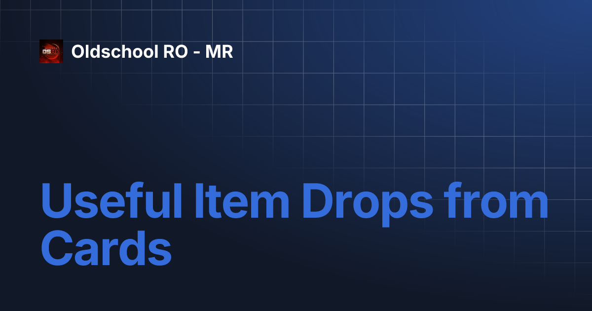 Useful Item Drops from Cards | Oldschool RO - MR
