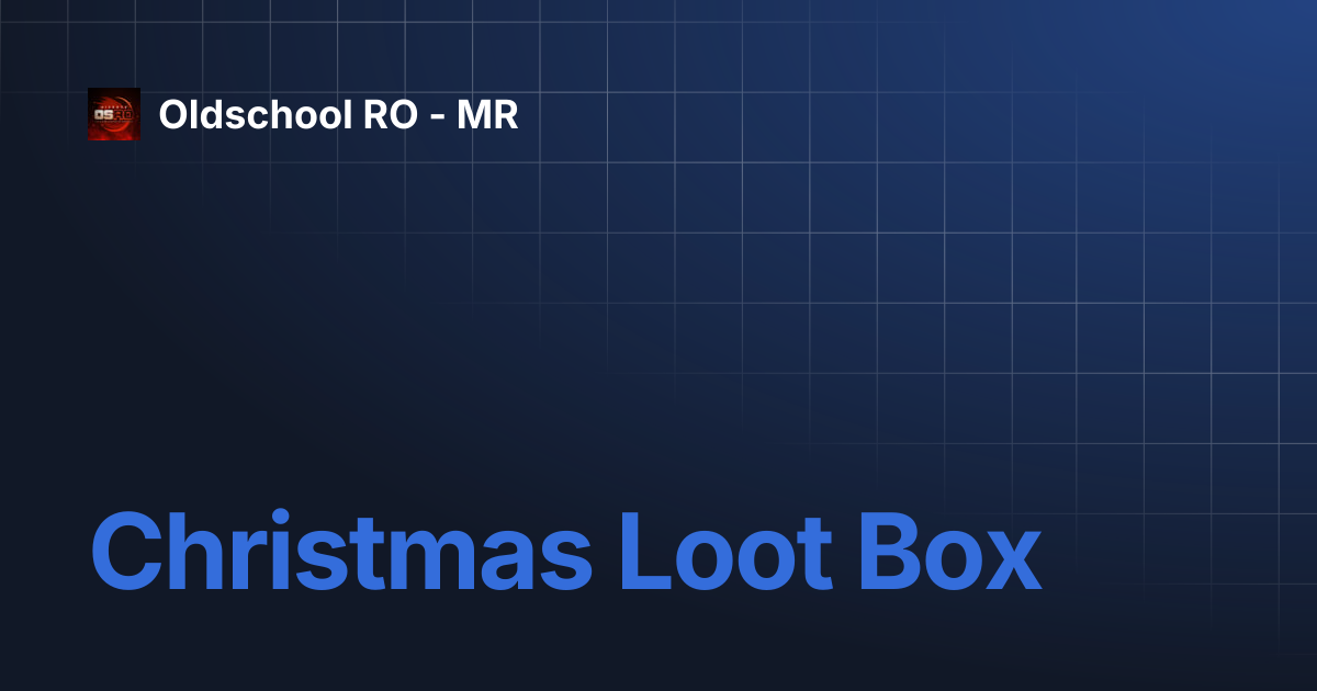 Christmas Loot Box | Oldschool RO - MR