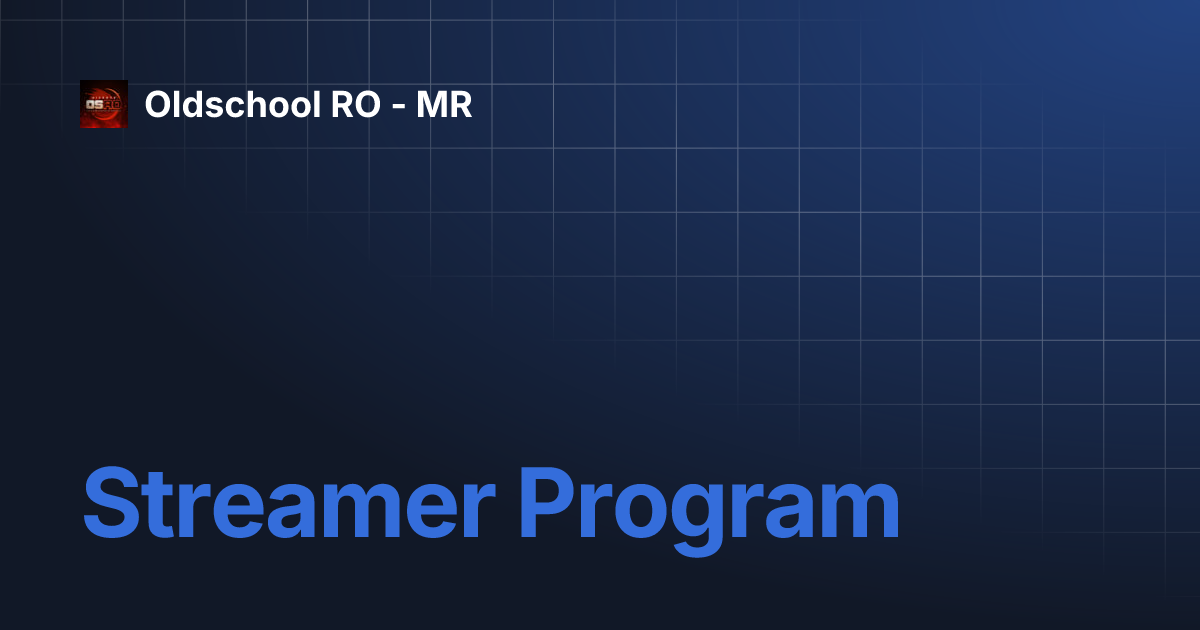 Streamer Program | Oldschool RO - MR
