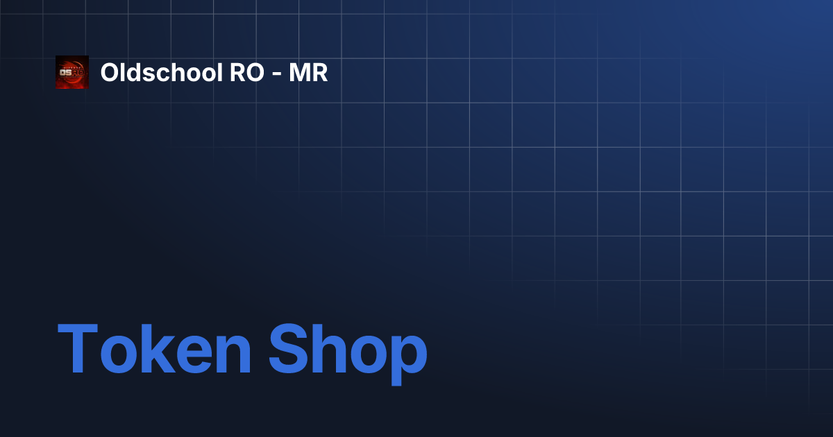 Token Shop | Oldschool RO - MR