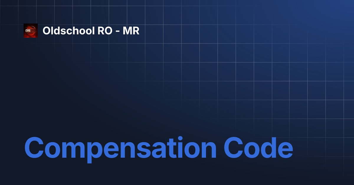 Compensation Code | Oldschool RO - MR