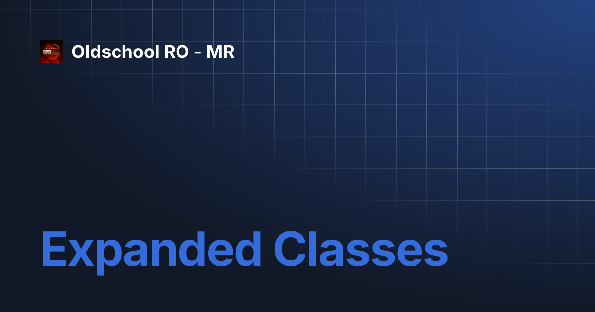 Expanded Classes | Oldschool RO - MR