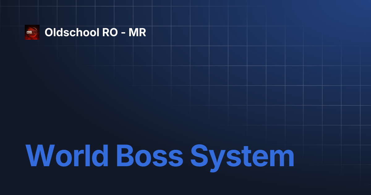 World Boss System | Oldschool RO - MR