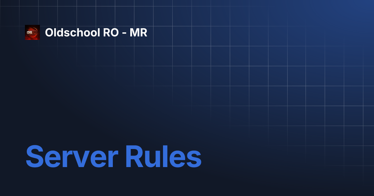 Server Rules | Oldschool RO - MR