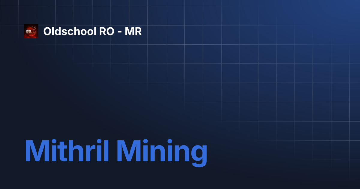 Mithril Mining | Oldschool RO - MR