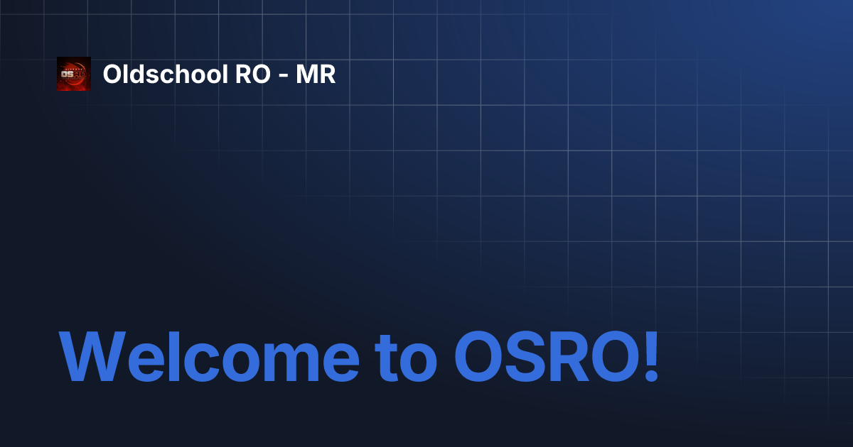 Welcome to OSRO! | Oldschool RO - MR